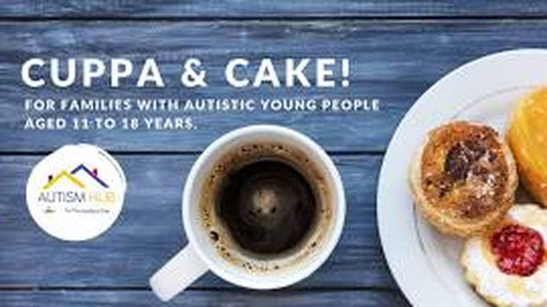 Cuppa and Cake – for Families of Autistic Children aged 11-18 | Hoop